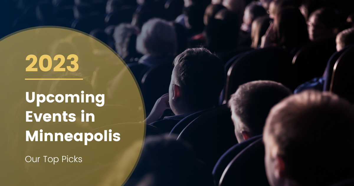 Upcoming Events in Minneapolis | 2023 Calendar of Events